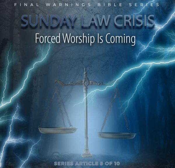 The Sunday Law Crisis | Prophecy, Control & the Final Test