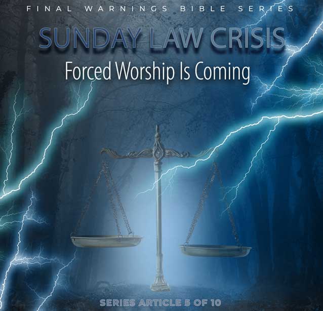 The Sunday Law Crisis | Prophecy, Control & the Final Test